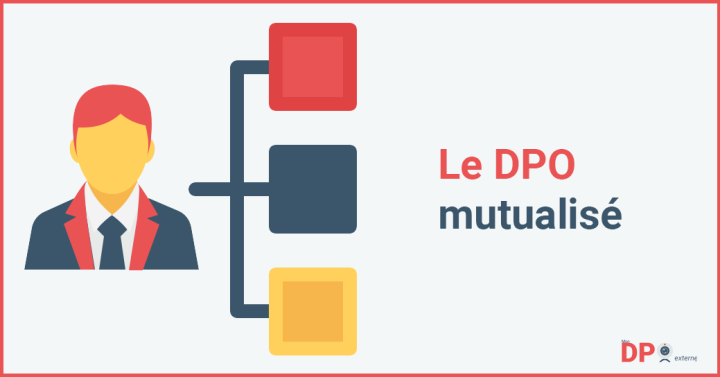 DPO mutualisé : un même DPO pour plusieurs entités | Mon DPO externe